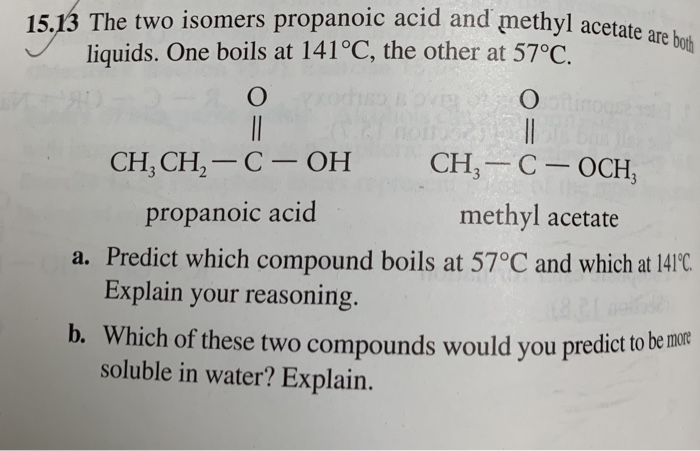 Solved 15,13 The two isomers propanoic acid and methyl | Chegg.com