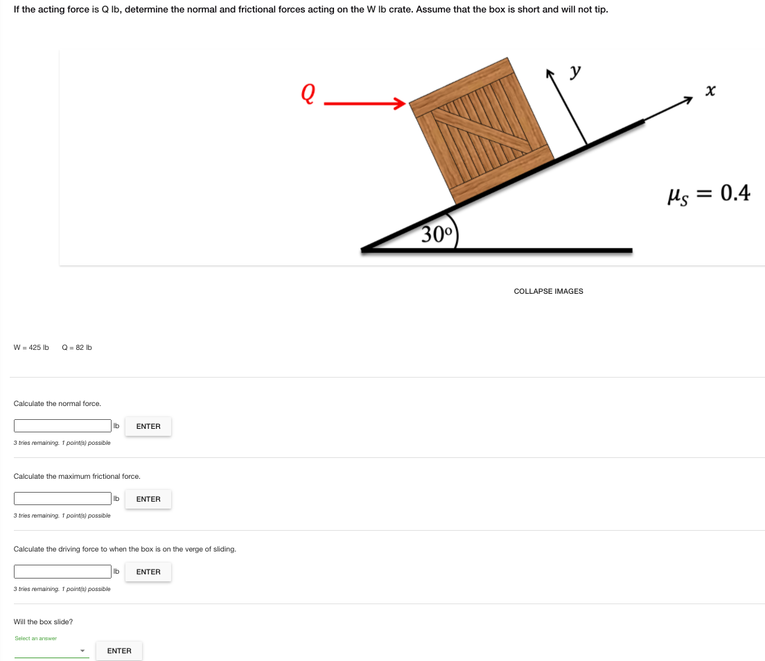 Solved If the acting force is Qlb, determine the normal and | Chegg.com