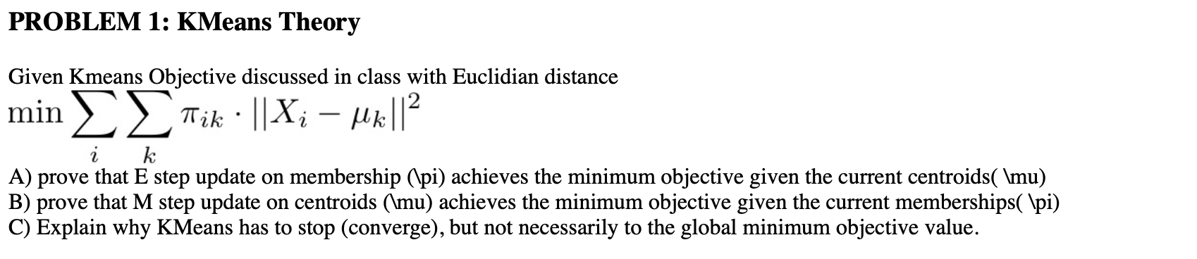 Solved PROBLEM 1: KMeans TheoryGiven Kmeans Objective | Chegg.com