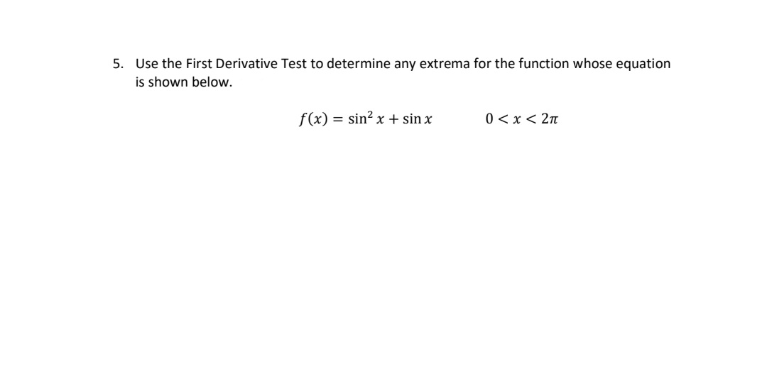 Solved 5. Use the First Derivative Test to determine any | Chegg.com