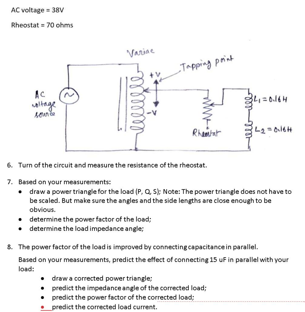 Solved AC voltage = 38V Rheostat = 70 ohms Variac Tapping | Chegg.com