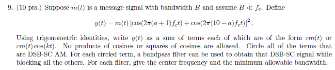 Solved y(t)=m(t)[cos(2π(a+1)fct)+cos(2π(10−a)fct)]2. Using | Chegg.com