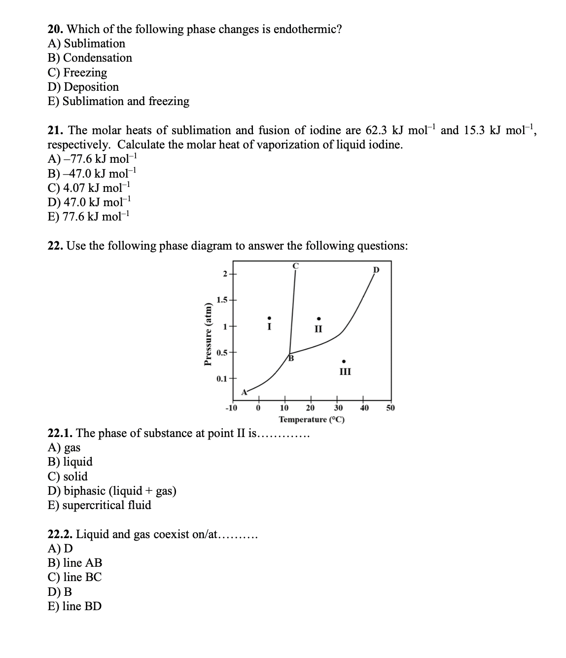 Solved 20. Which of the following phase changes is | Chegg.com