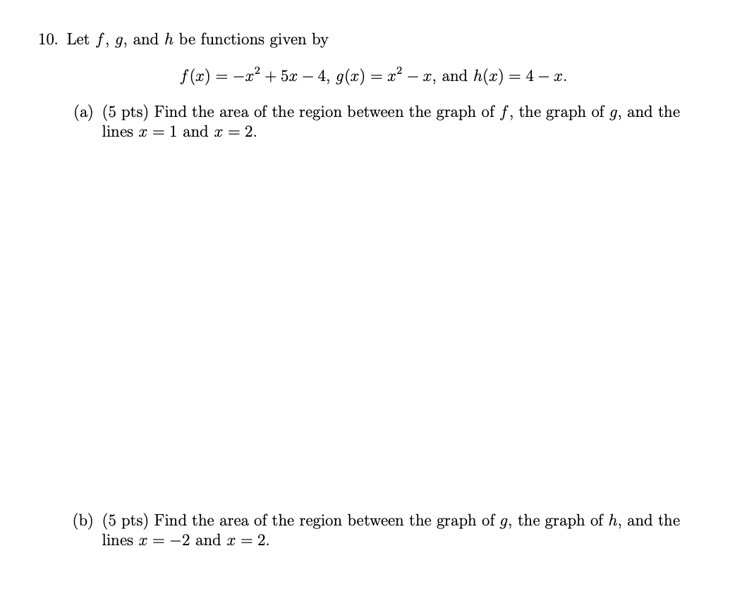 Solved 10. Let f, g, and h be functions given by f(x) = -x2 | Chegg.com
