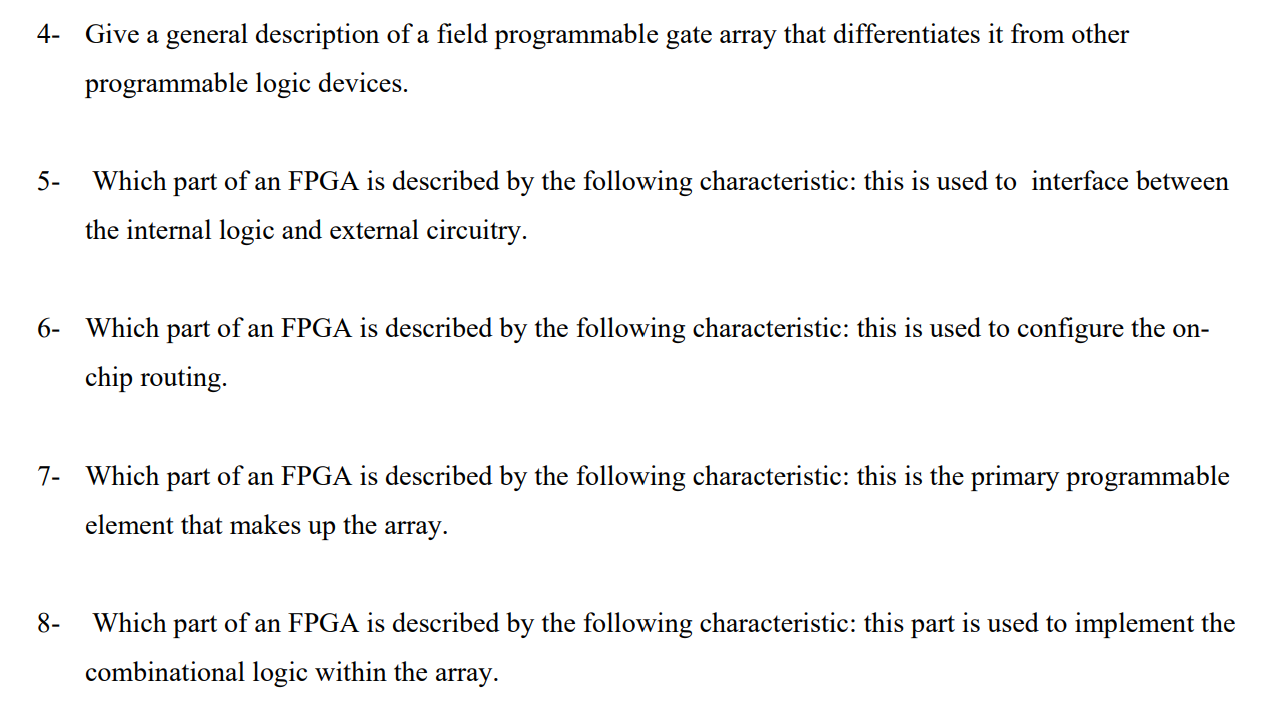 Solved 4 Give A General Description Of A Field Programmable 
