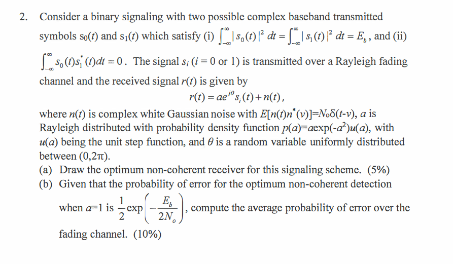 Consider a binary signaling with two possible complex | Chegg.com