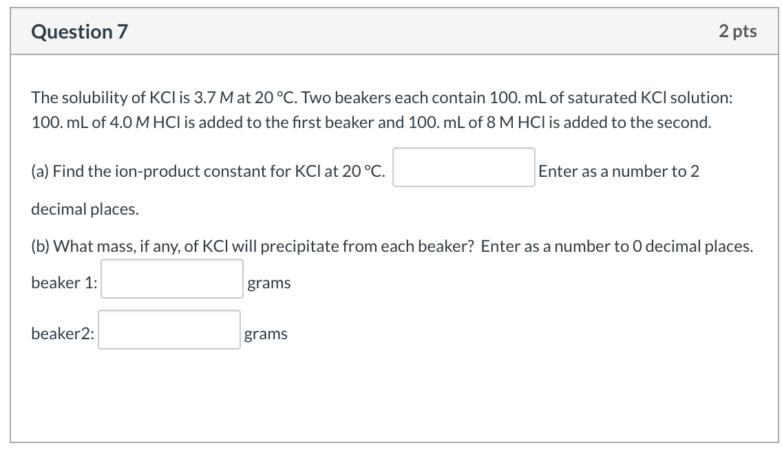Solved Question 7 2 pts The solubility of KCl is 3.7 M at | Chegg.com