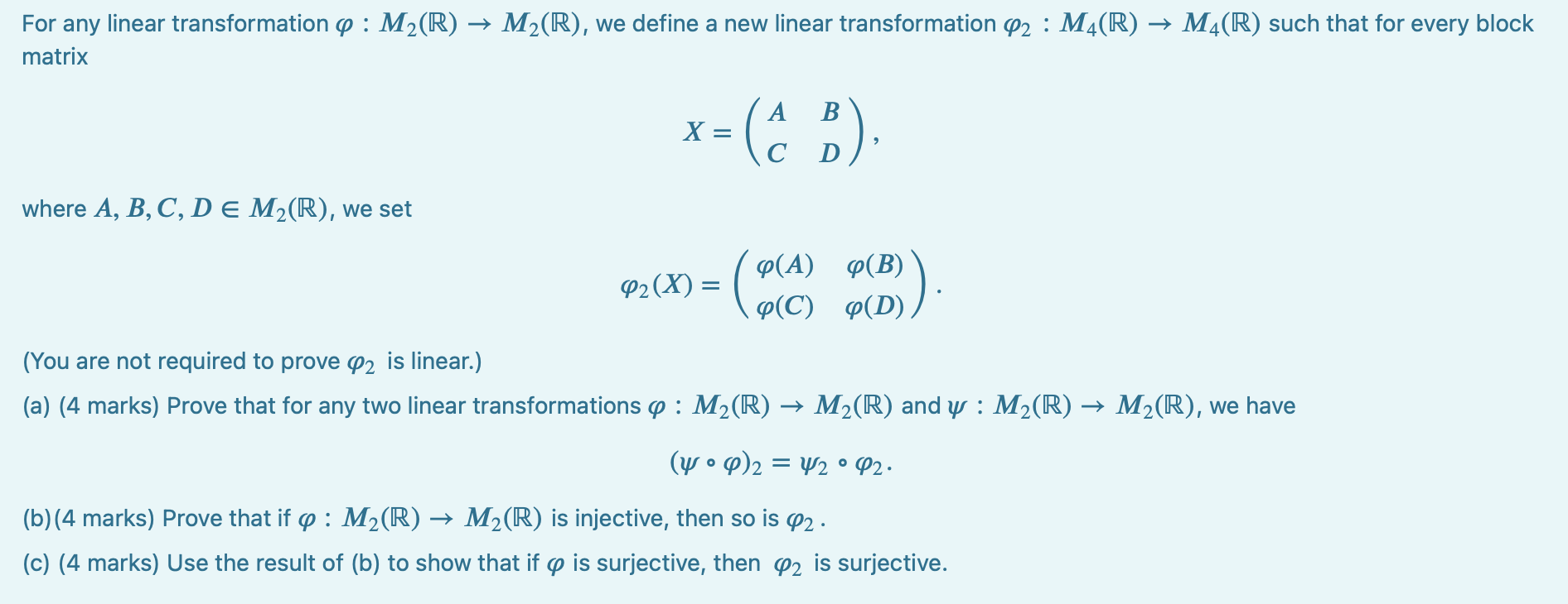 Solved For any linear transformation φ:M2(R)→M2(R), we | Chegg.com