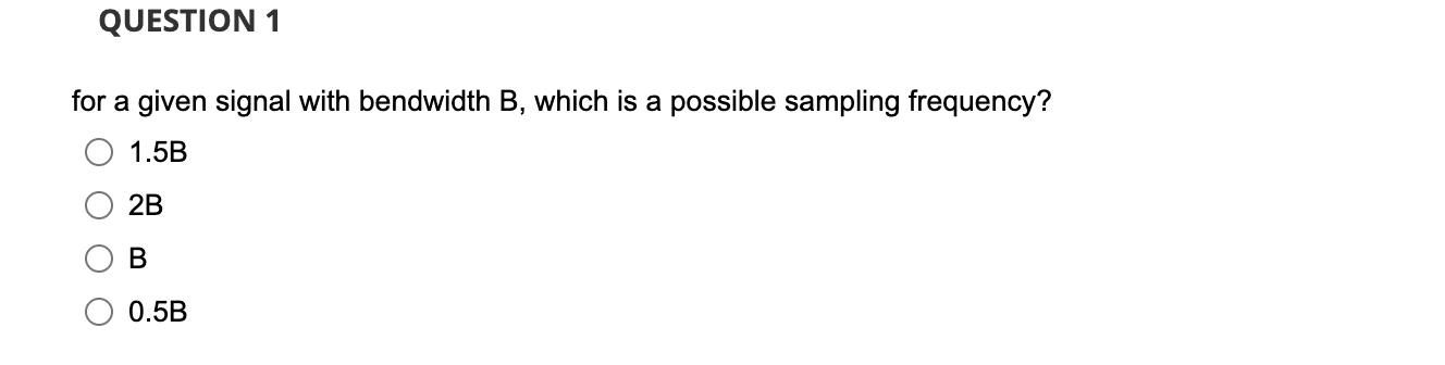 Solved for a given signal with bendwidth B, which is a | Chegg.com