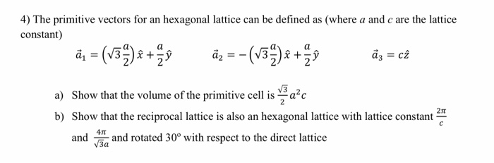 Solved 4) The primitive vectors for an hexagonal lattice can | Chegg.com