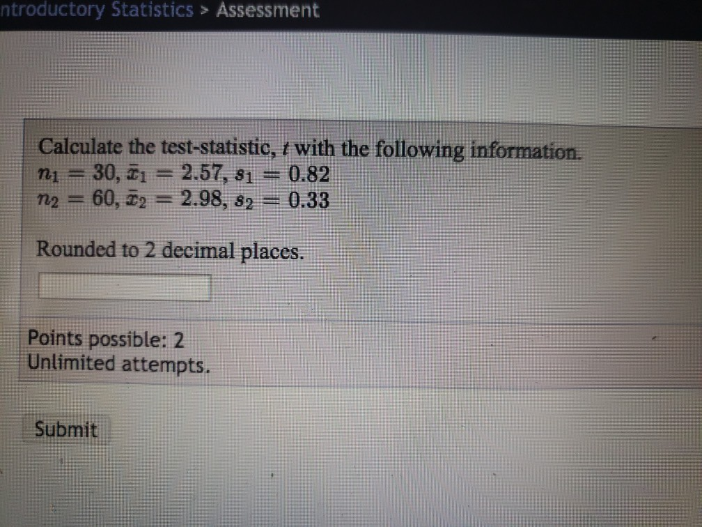 Solved ntroductory Statistics > Assessment Calculate the | Chegg.com