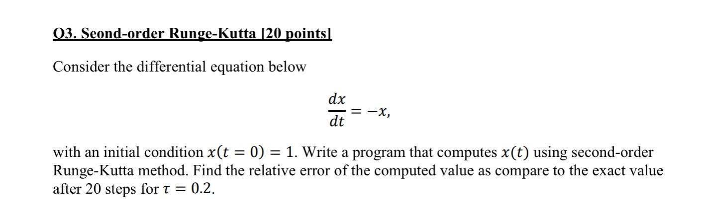 Solved Q3. Seond-order Runge-Kutta [ 20 points] Consider the | Chegg.com