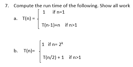 Solved 7. Compute the run time of the following. Show all | Chegg.com