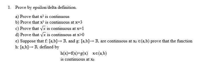 Solved 1. Prove by epsilon/delta definition. a) Prove that | Chegg.com