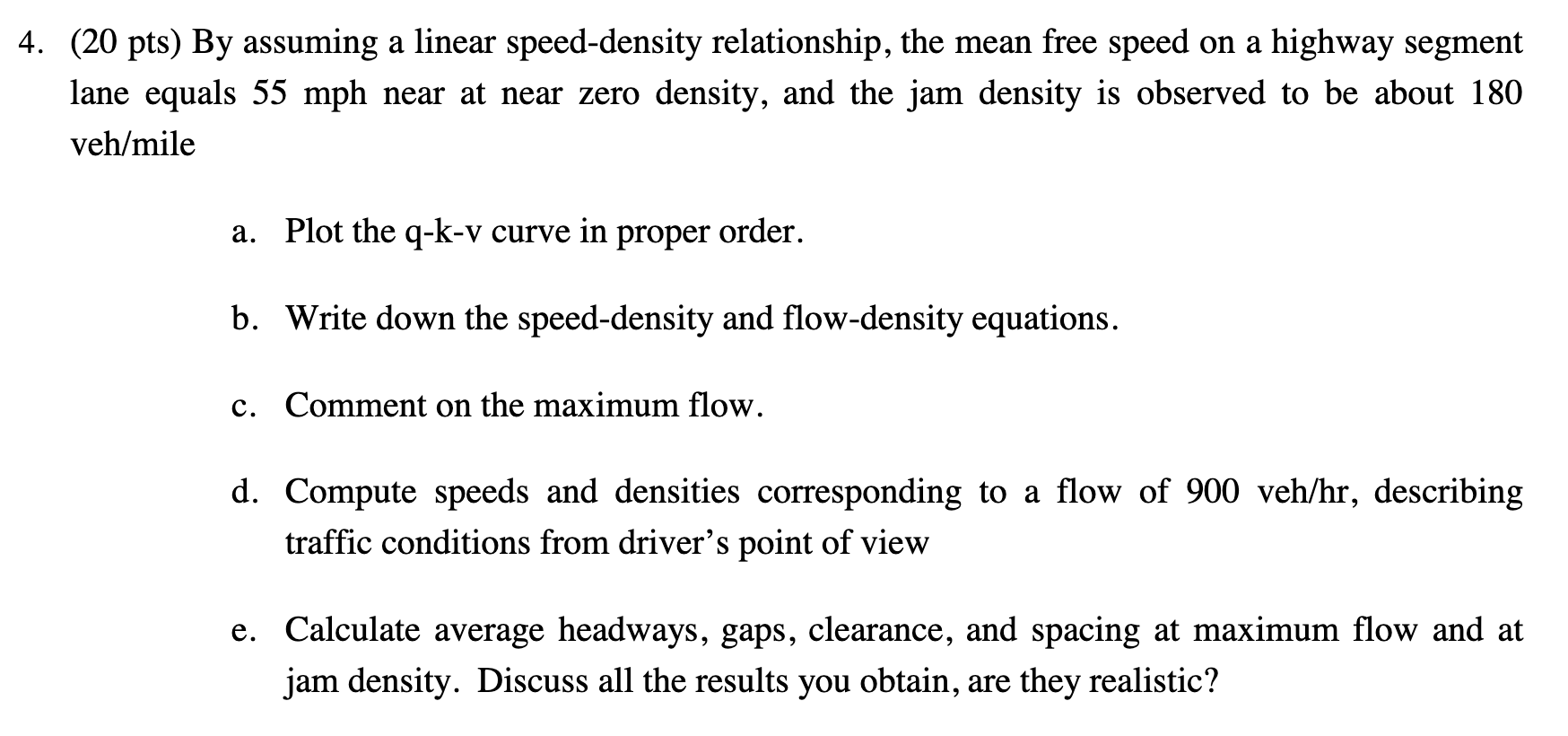 Solved 4. (20 pts) By assuming a linear speed-density | Chegg.com