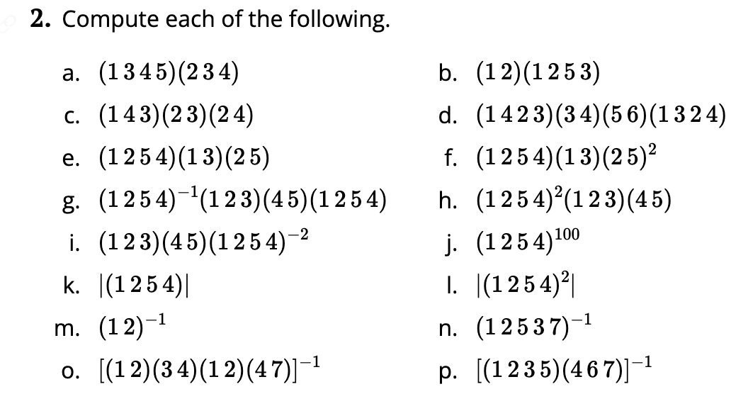 Solved 2. Compute each of the following. a. (1345)(234) C. | Chegg.com