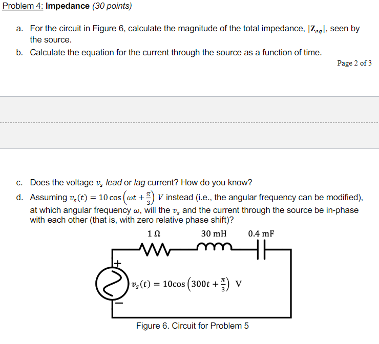 Solved Problem 4: Impedance (30 points) a. For the circuit | Chegg.com