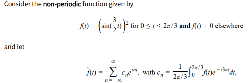 Solved Consider the non-periodic function given by 16) = | Chegg.com