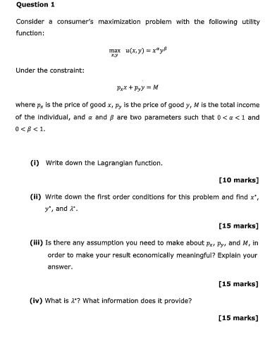 Solved Question 1 Consider a consumer's maximization problem | Chegg.com