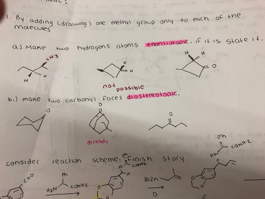 Solved a. make two hydrogen atoms enantiotopic if it is, | Chegg.com