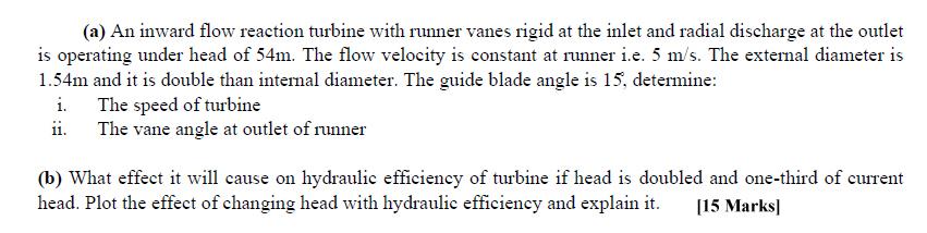 Solved (a) An inward flow reaction turbine with runner vanes | Chegg.com
