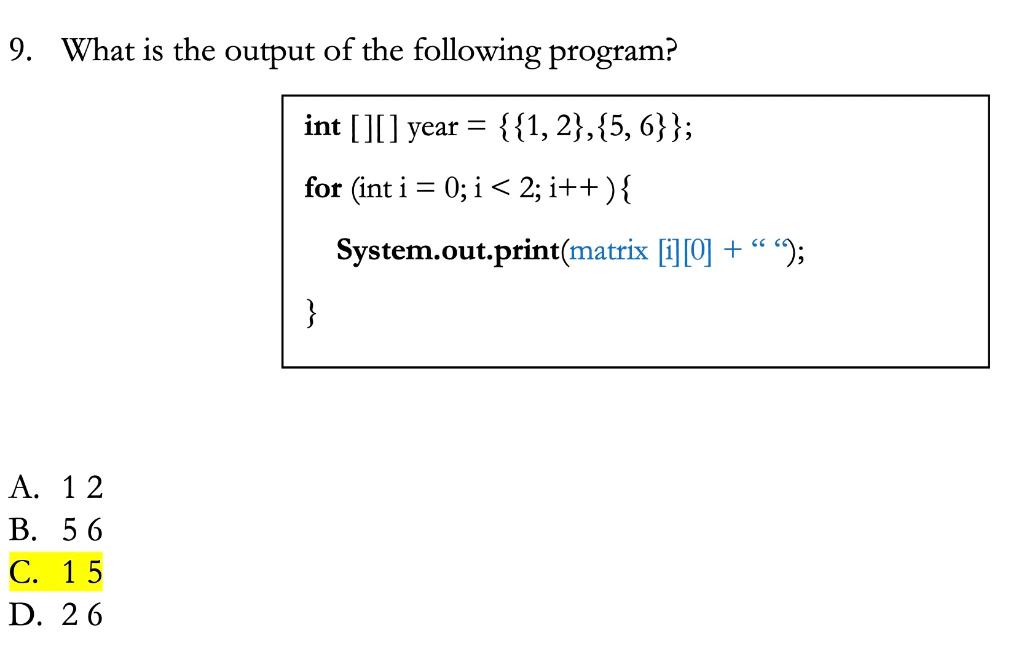 Solved 9. What is the output of the following program? int | Chegg.com