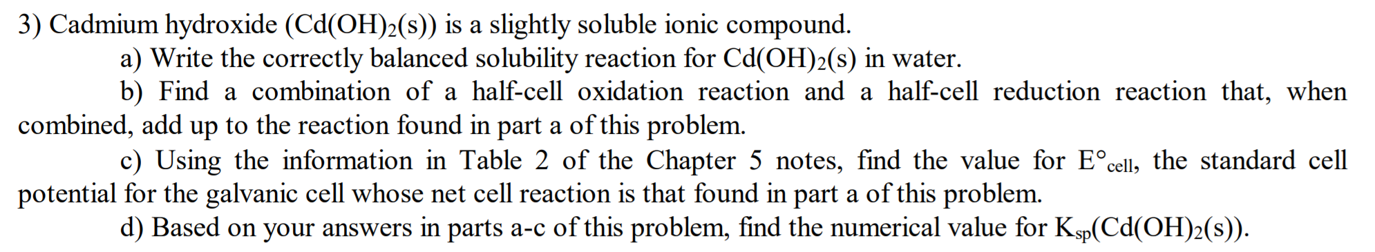 3) Cadmium hydroxide (Cd(OH)2(s)) is a slightly | Chegg.com