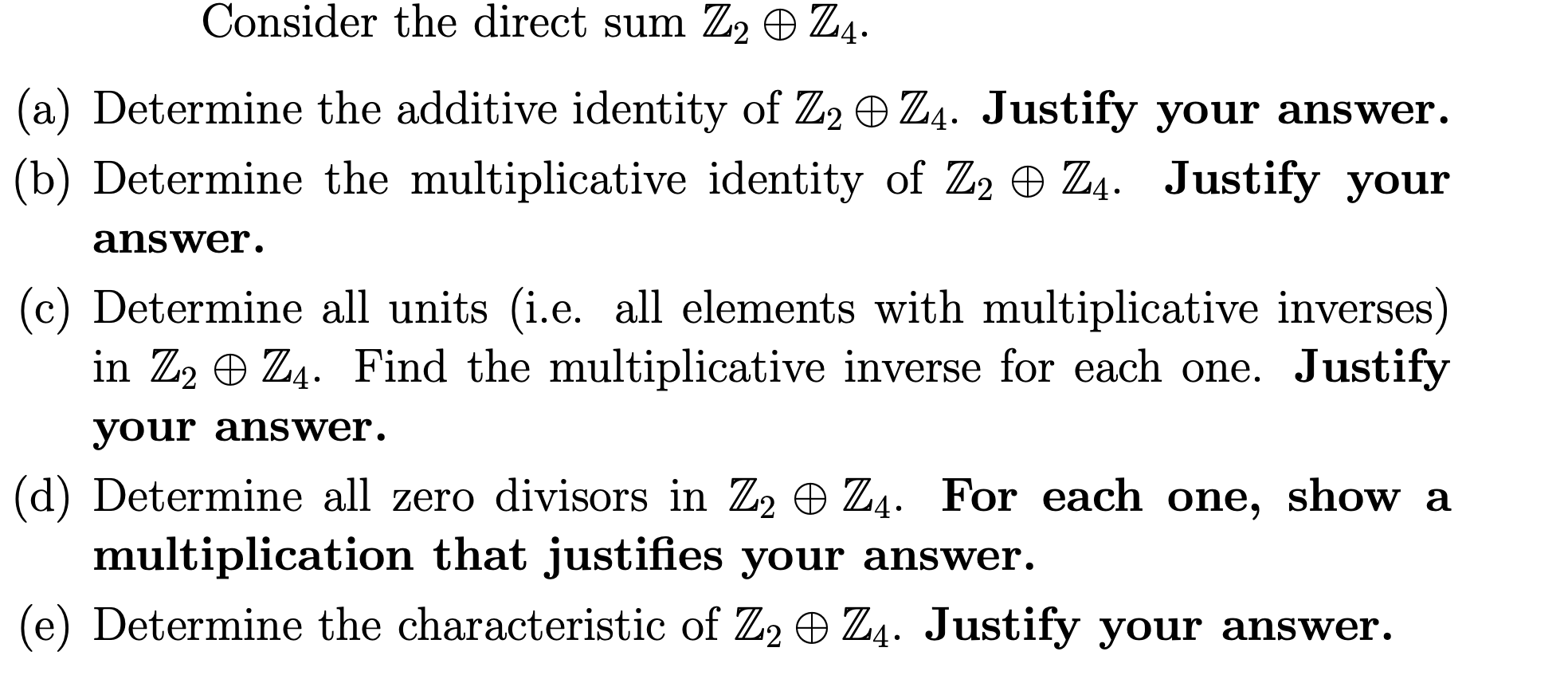 Solved Consider the direct sum Z2 © Z4. (a) Determine the | Chegg.com
