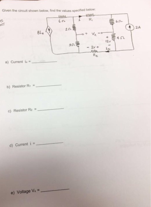 Solved Given the circuit shown below, find the values | Chegg.com