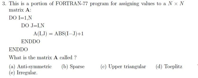 Solved 3. This is a portion of FORTRAN-77 program for | Chegg.com