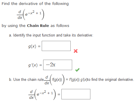 Solved Find the derivative of the following dxd(e−x2+1) by | Chegg.com