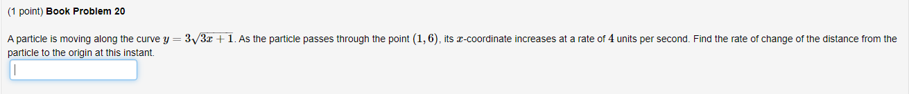 Solved (1 point) Book Problem 20 3x +1. As the particle | Chegg.com