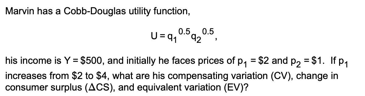 Solved Marvin has a Cobb-Douglas utility function, | Chegg.com