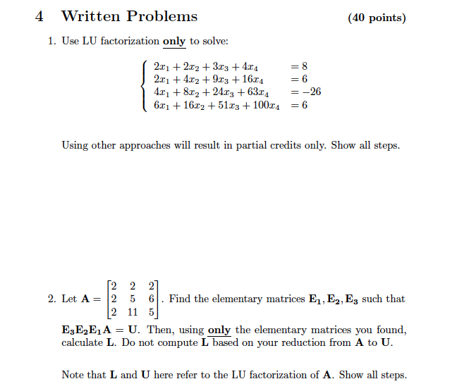 Solved (40 points) 4 Written Problems 1. Use LU | Chegg.com