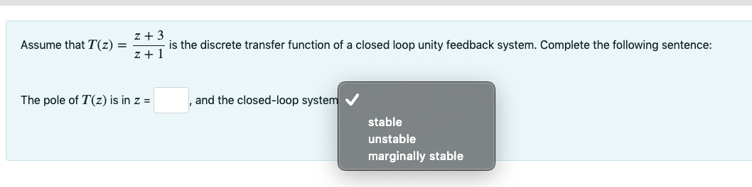 Solved Z 3 Assume That Tz Is The Discrete Transfer 