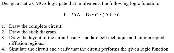 Solved Design a static CMOS logic gate that implements the | Chegg.com