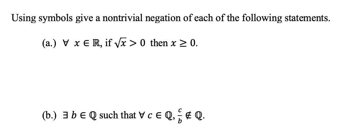 Solved Using symbols give a nontrivial negation of each of | Chegg.com