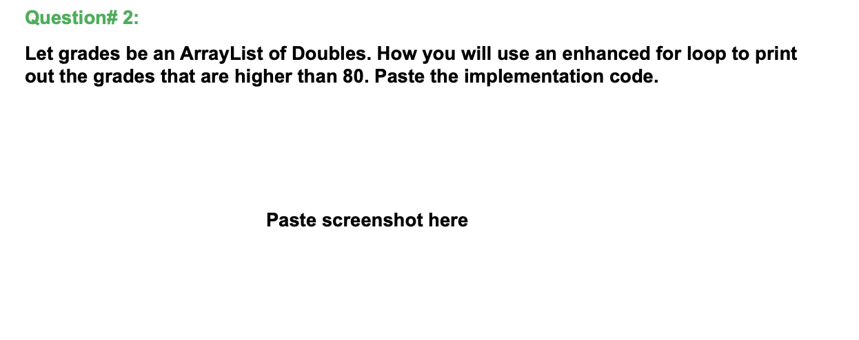 Solved Question# 2: Let grades be an ArrayList of Doubles. | Chegg.com