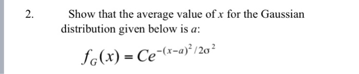 Solved Show that the average value of x for the Gaussian | Chegg.com