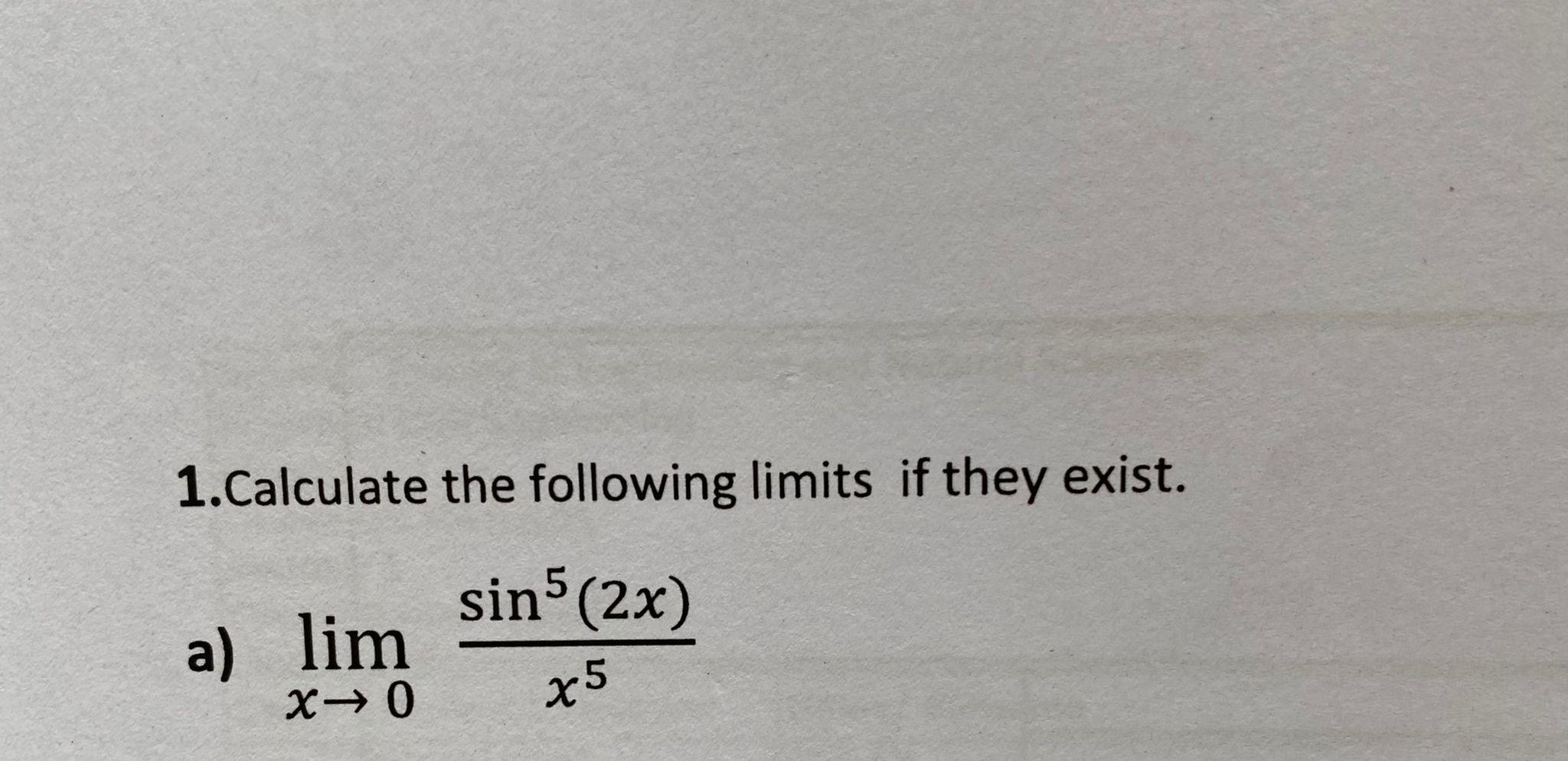 Solved 1.Calculate the following limits if they exist. a) | Chegg.com