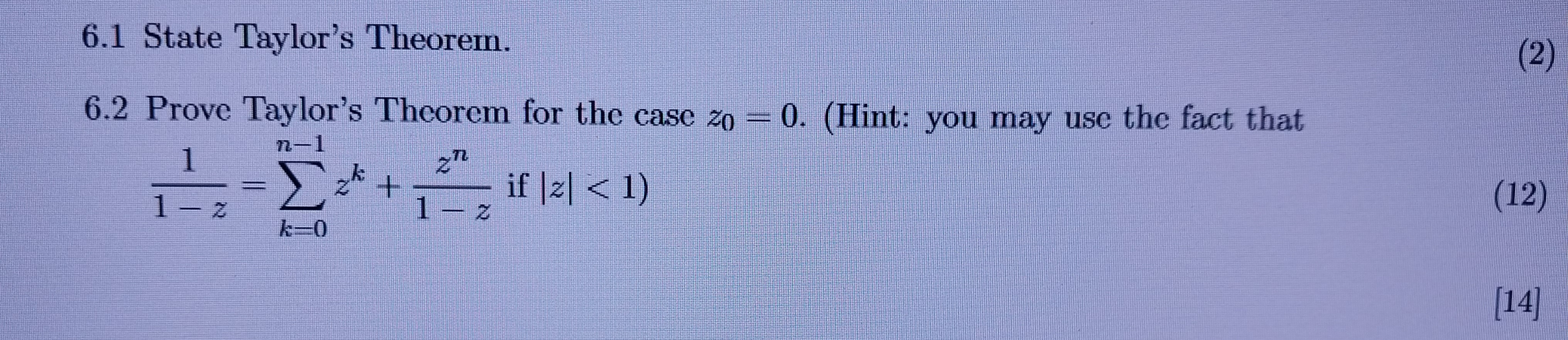 Solved 6.1 State Taylor's Theorem. 6.2 Prove Taylor's | Chegg.com
