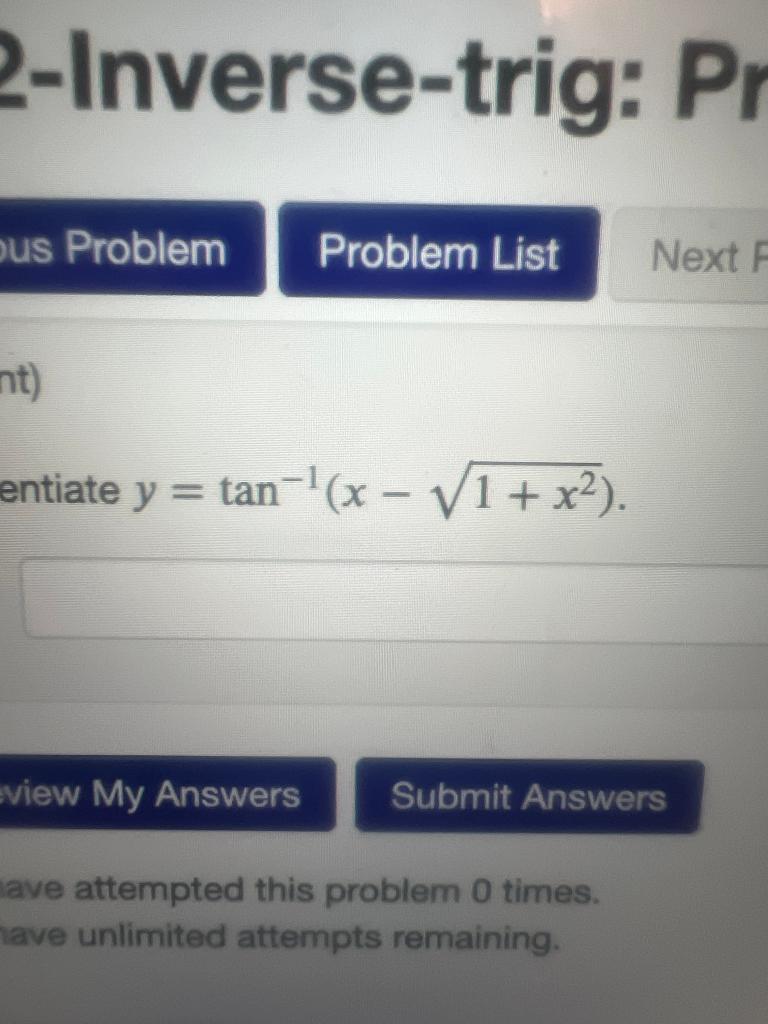 Solved -Inverse-trig: Pr entiate y=tan−1(x−1+x2) ave | Chegg.com