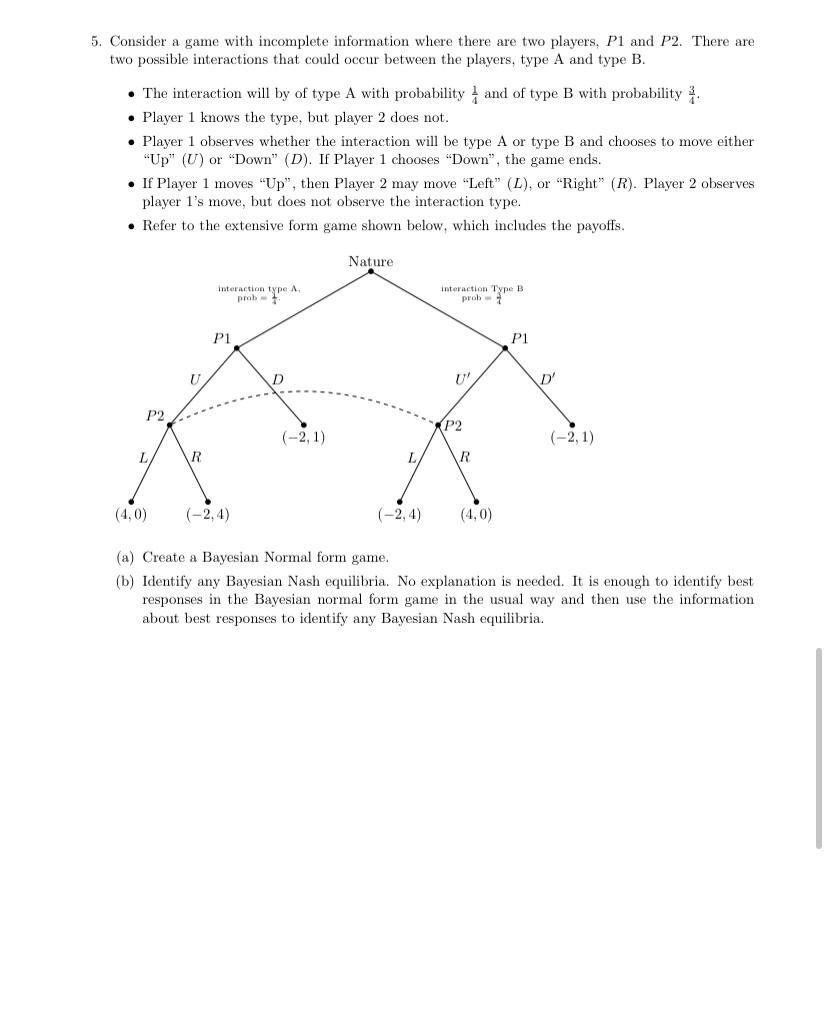 Solved 5. Consider a game with incomplete information where | Chegg.com