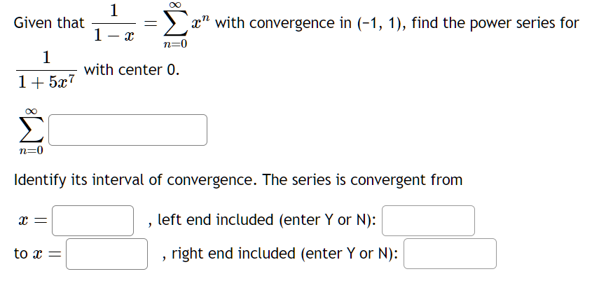 Solved Given that 11-x=∑n=0∞xn ﻿with convergence in (-1,1), | Chegg.com