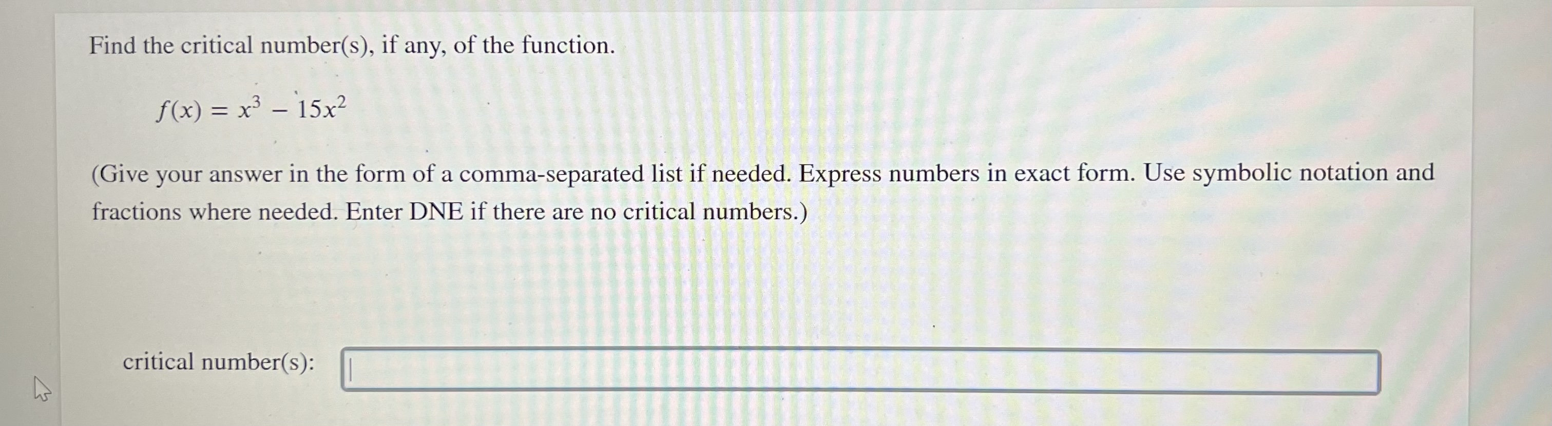 Solved Find the critical number(s), ﻿if any, of the | Chegg.com