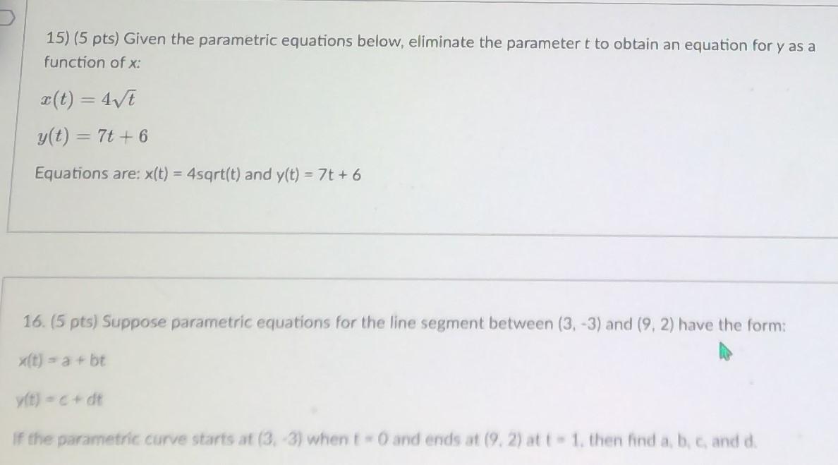 Solved 15) (5 pts) Given the parametric equations below, | Chegg.com