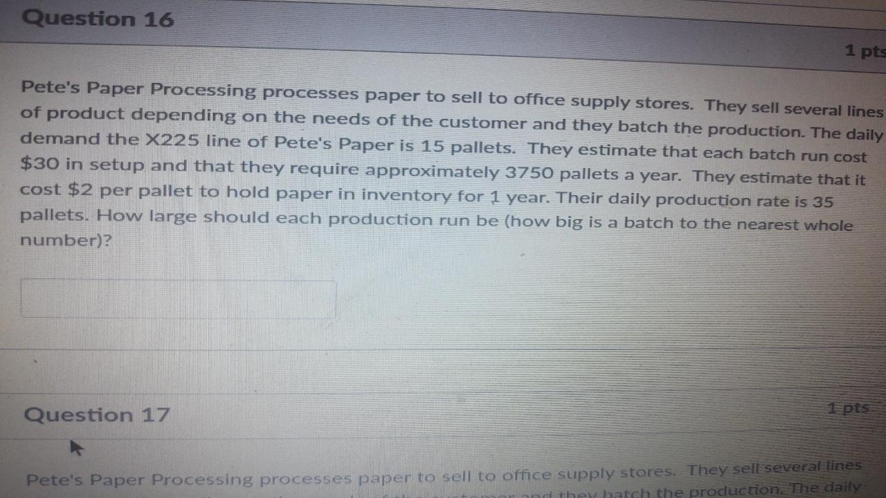 Solved Question 16 1 pts Pete's Paper Processing processes | Chegg.com