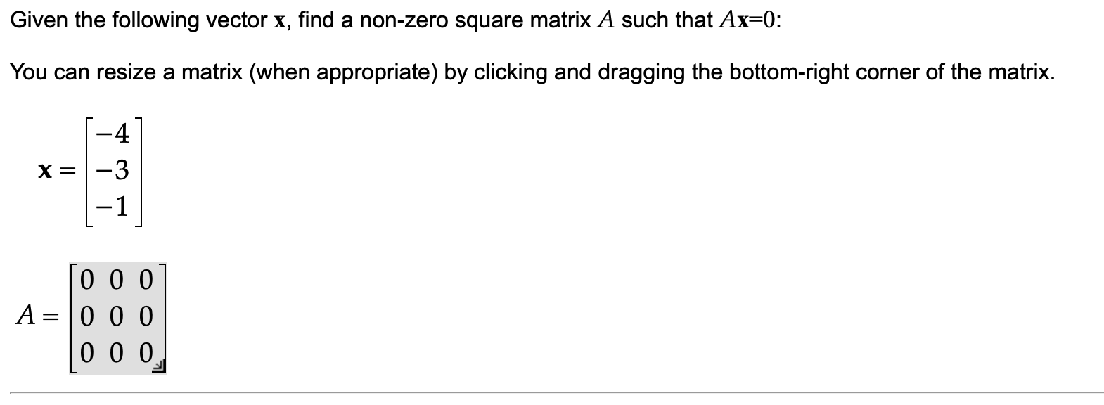 Solved Given the following vector x, ﻿find a non-zero square | Chegg.com
