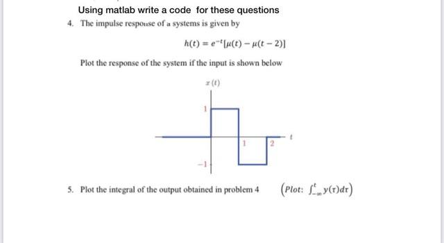 Using matlab write a code for these questions 4. The | Chegg.com