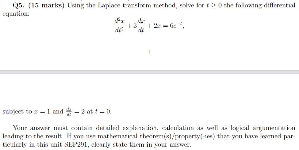 Solved Q5. (15 marks) Using the Laplace transform method, | Chegg.com